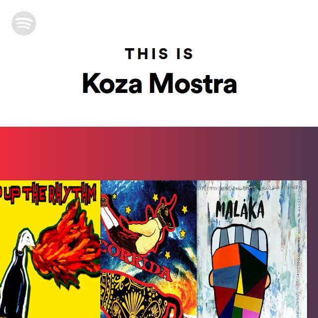 This Is Koza Mostra - playlist by Spotify | Spotify