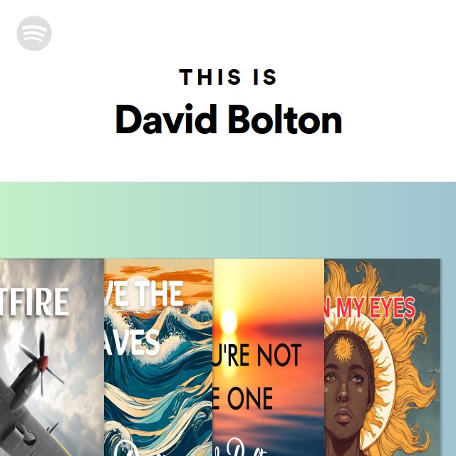 This Is David Bolton - playlist by Spotify | Spotify