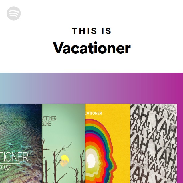 This Is Vacationer - playlist by Spotify | Spotify