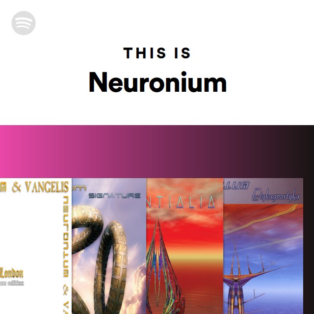 This Is Neuronium - playlist by Spotify | Spotify