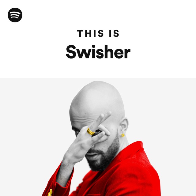 This Is Swisher - playlist by Spotify | Spotify