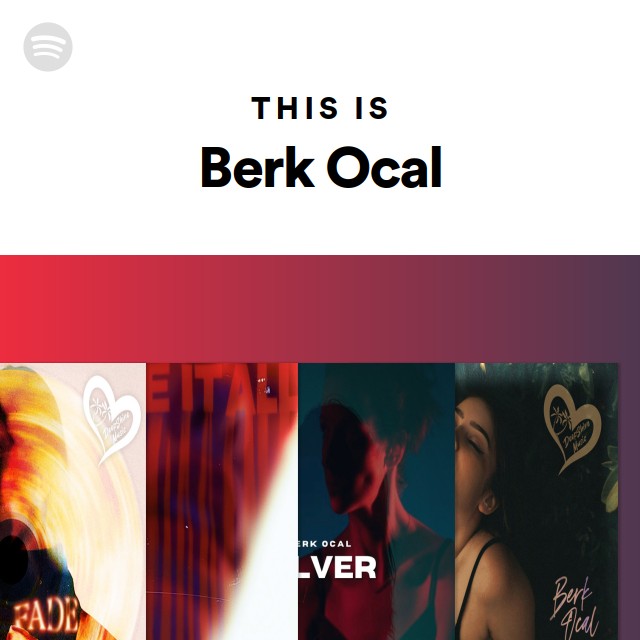 This Is Berk Ocal - playlist by Spotify | Spotify