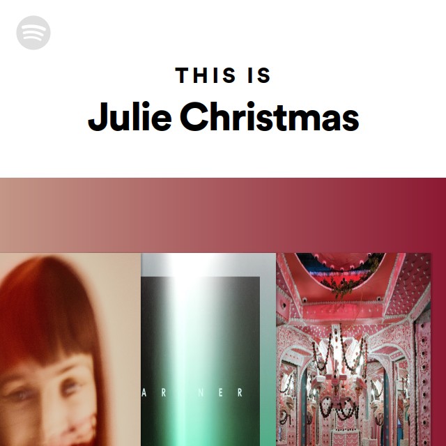 This Is Julie Christmas - playlist by Spotify | Spotify