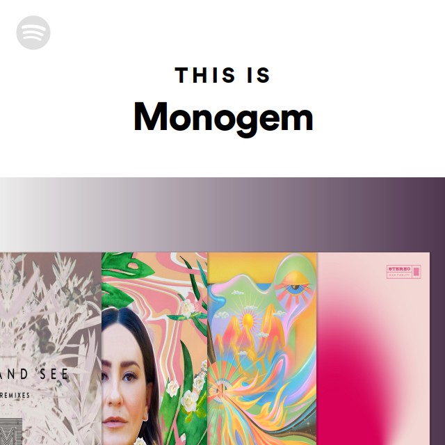 This Is Monogem - playlist by Spotify | Spotify