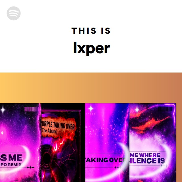 This Is Ixper - playlist by Spotify | Spotify
