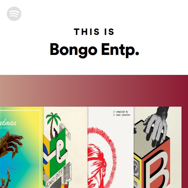 This Is Bongo Entp. | Spotify Playlist