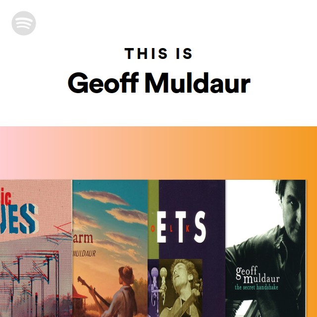 This Is Geoff Muldaur - playlist by Spotify | Spotify