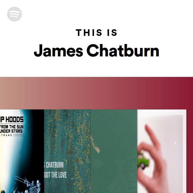 This Is James Chatburn - playlist by Spotify | Spotify