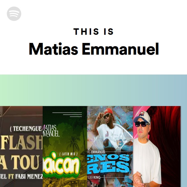 This Is Matias Emmanuel | Spotify Playlist