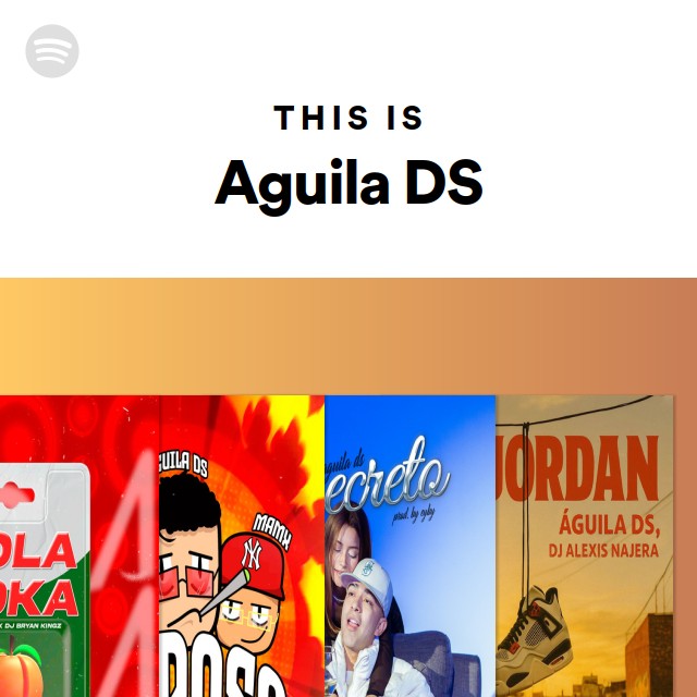 This Is Aguila DS | Spotify Playlist
