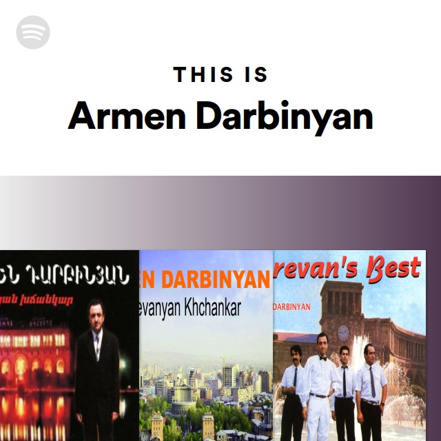 This Is Armen Darbinyan - playlist by Spotify | Spotify