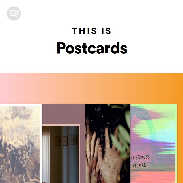 This Is Postcards - playlist by Spotify | Spotify