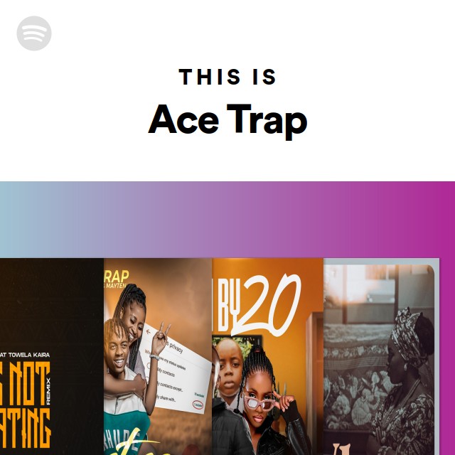 This Is Ace Trap | Spotify Playlist