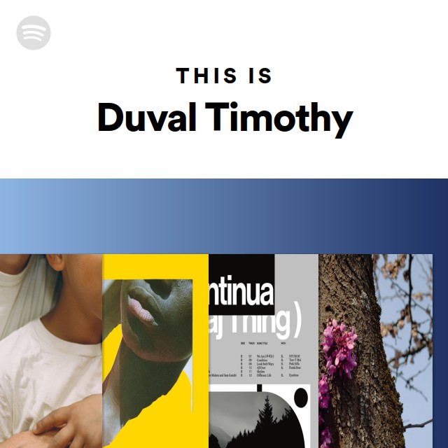 This Is Duval Timothy - playlist by Spotify | Spotify