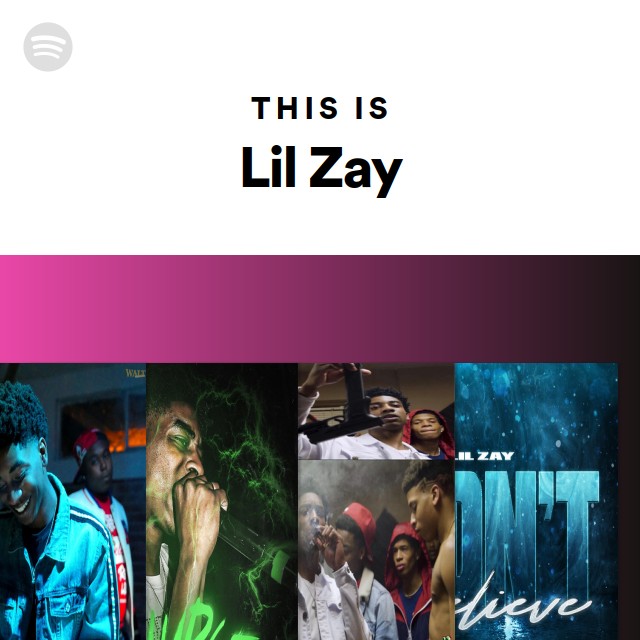 This Is Lil Zay - playlist by Spotify | Spotify