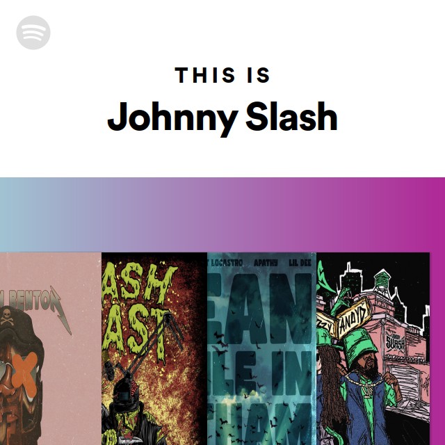 This Is Johnny Slash | Spotify Playlist
