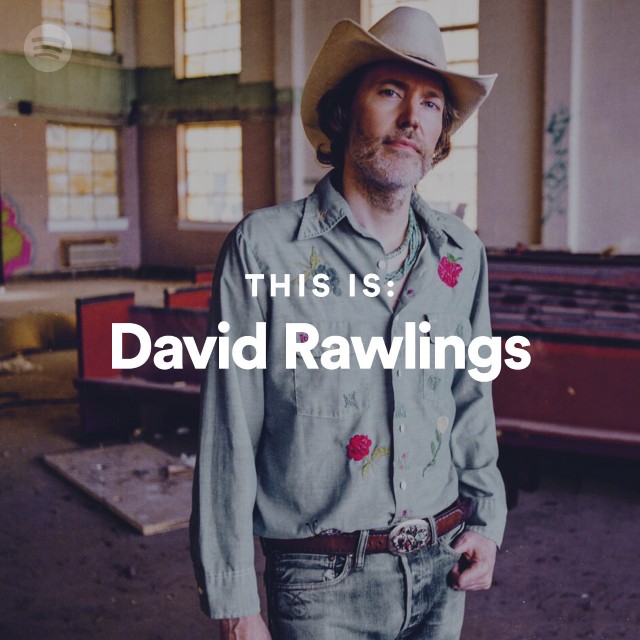 This Is Dave Rawlings Machine - playlist by Spotify | Spotify