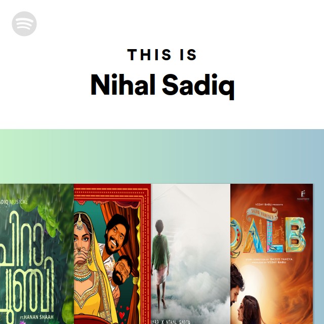 This Is Nihal Sadiq | Spotify Playlist