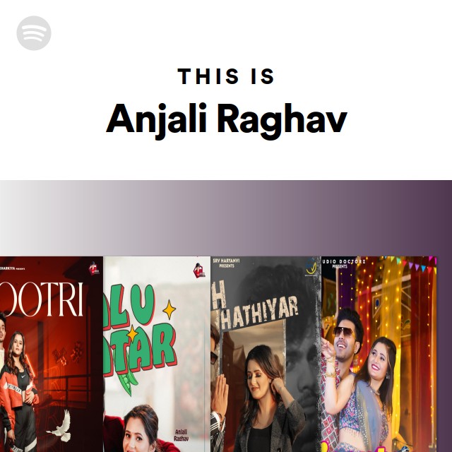 This Is Anjali Raghav - playlist by Spotify | Spotify