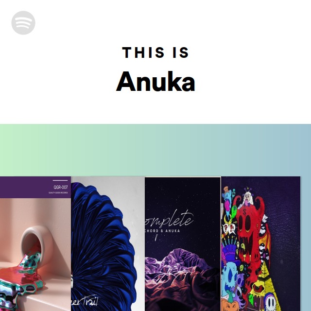 This Is Anuka - playlist by Spotify | Spotify