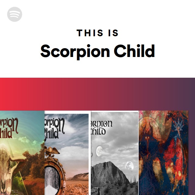 This Is Scorpion Child | Spotify Playlist