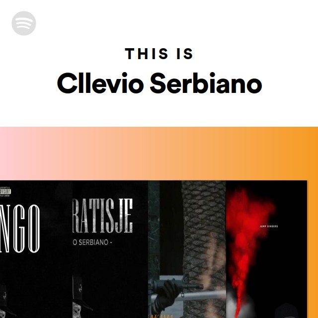This Is Cllevio Serbiano - playlist by Spotify | Spotify