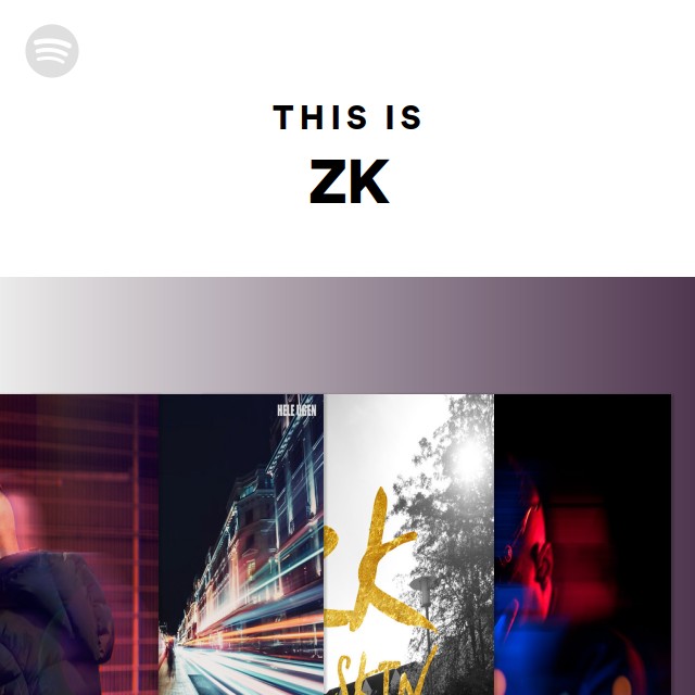 This Is ZK - playlist by Spotify | Spotify