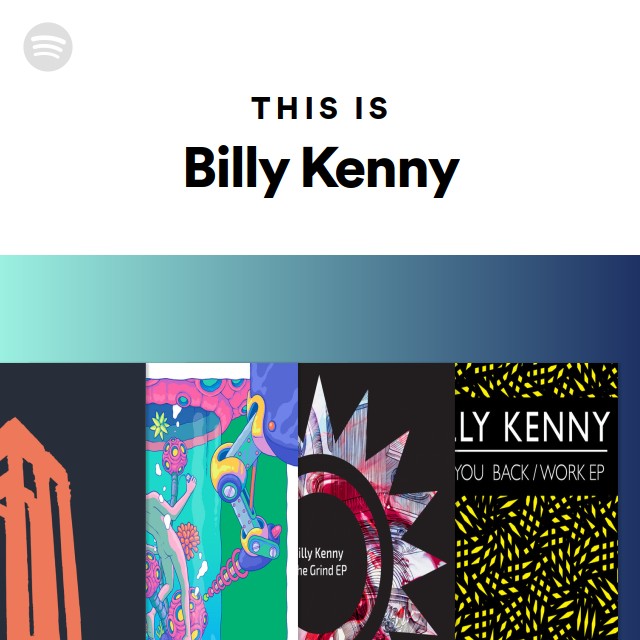 This Is Billy Kenny - playlist by Spotify | Spotify