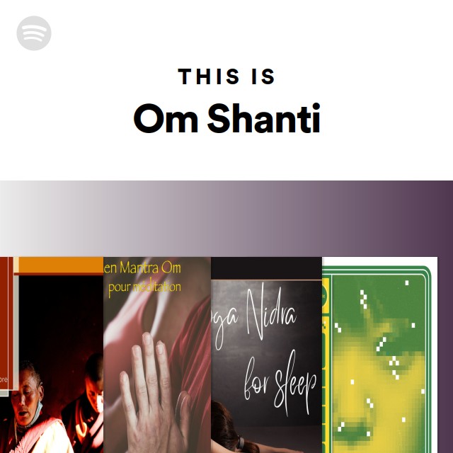 This Is Om Shanti - playlist by Spotify | Spotify
