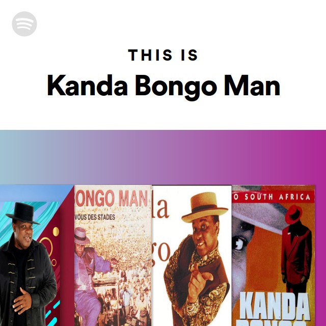 This Is Kanda Bongo Man - playlist by Spotify | Spotify