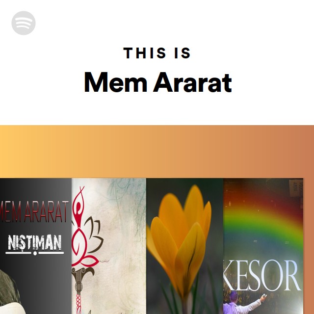 This Is Mem Ararat - playlist by Spotify | Spotify