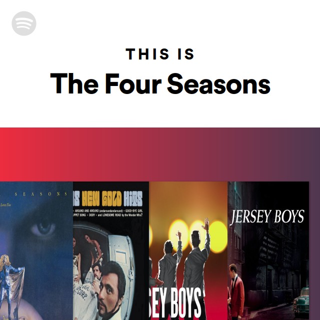 This Is The Four Seasons - playlist by Spotify | Spotify