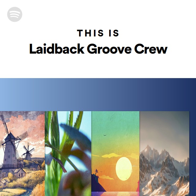 This Is Laidback Groove Crew | Spotify Playlist