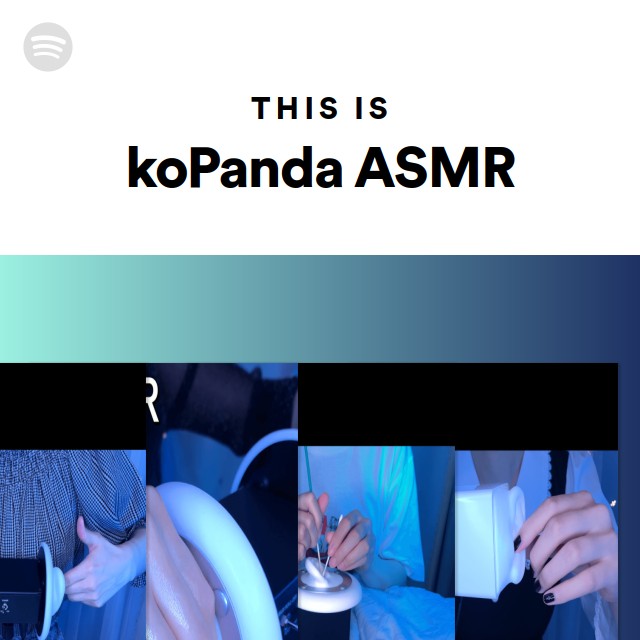 This Is koPanda ASMR - playlist by Spotify | Spotify