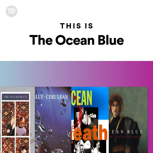 This Is The Ocean Blue - playlist by Spotify | Spotify