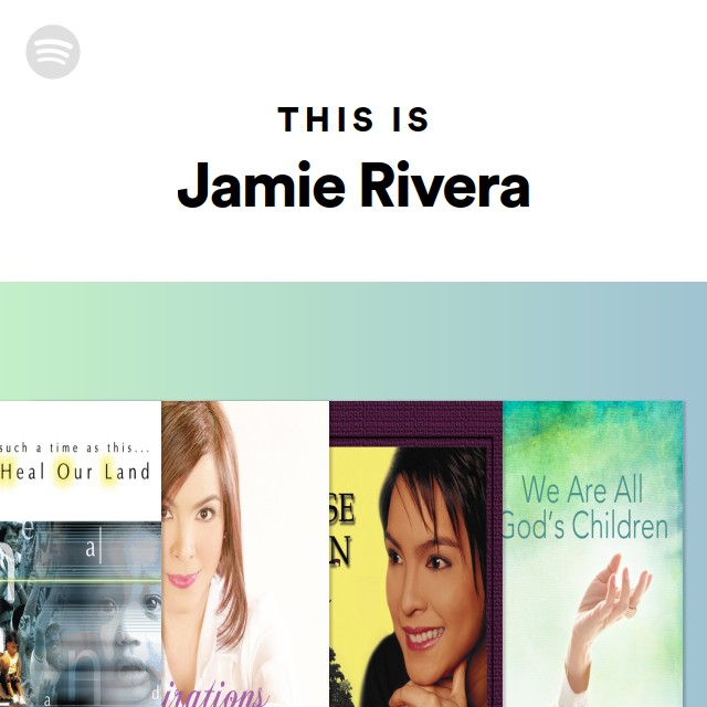 This Is Jamie Rivera - playlist by Spotify | Spotify