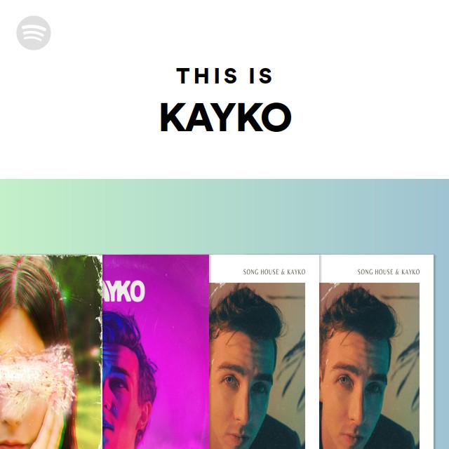 This Is KAYKO - playlist by Spotify | Spotify