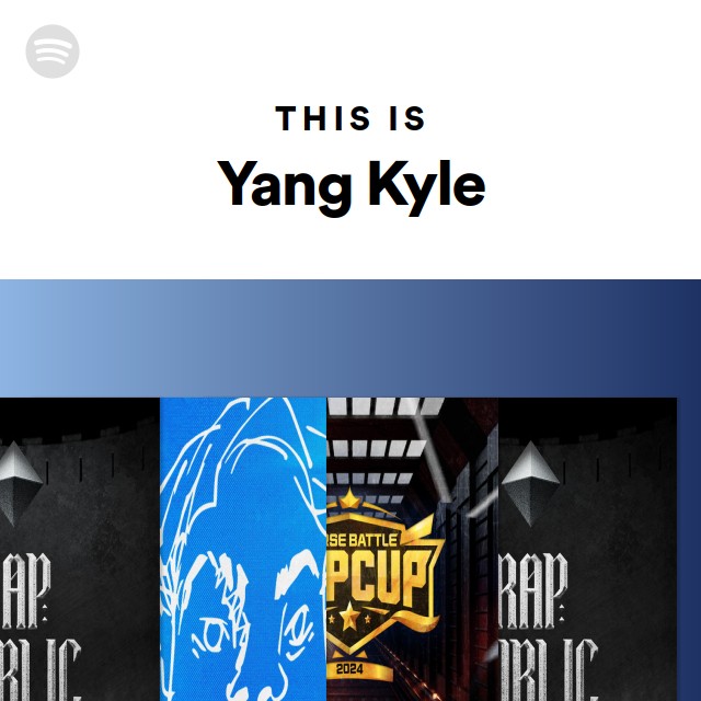 This Is Yang Kyle | Spotify Playlist