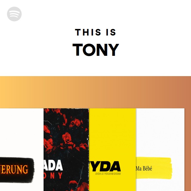 This Is TONY - playlist by Spotify | Spotify