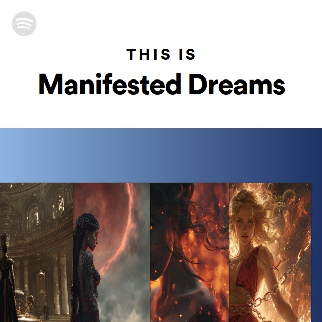 This Is Manifested Dreams | Spotify Playlist