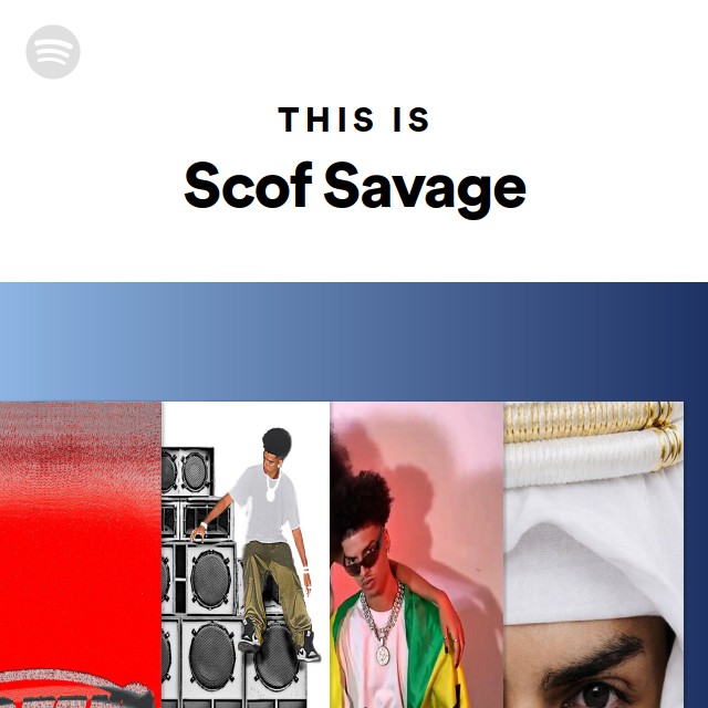 This Is Scof Savage | Spotify Playlist