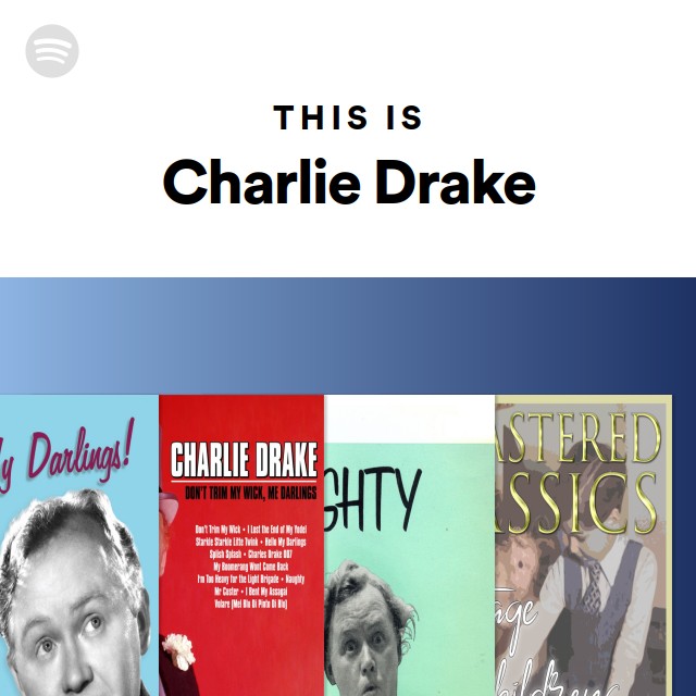 This Is Charlie Drake - playlist by Spotify | Spotify