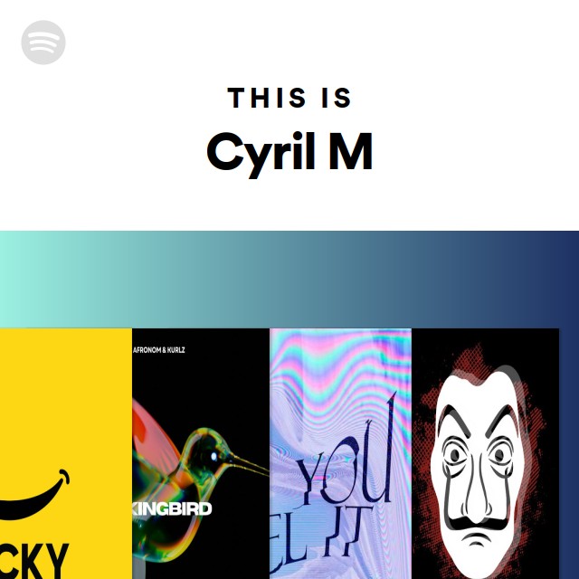 This Is Cyril M | Spotify Playlist