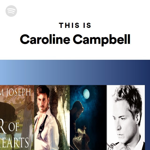 This Is Caroline Campbell | Spotify Playlist