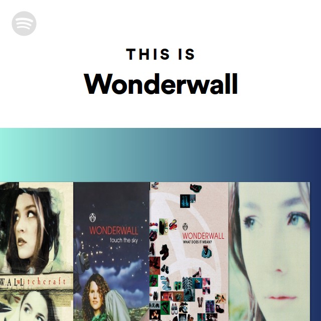 This Is Wonderwall - playlist by Spotify | Spotify