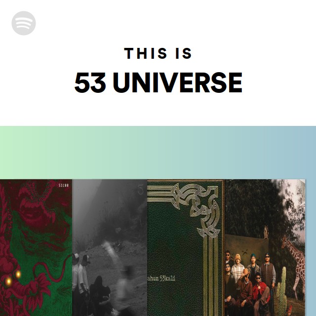 This Is 53 UNIVERSE - playlist by Spotify | Spotify