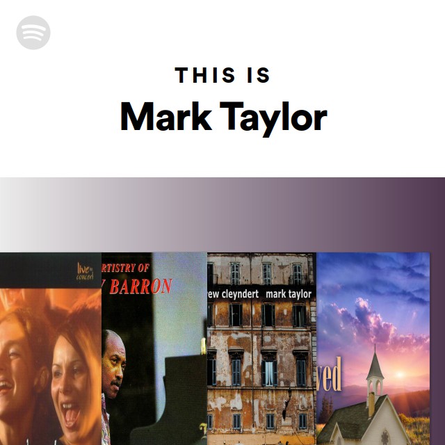 This Is Mark Taylor - playlist by Spotify | Spotify