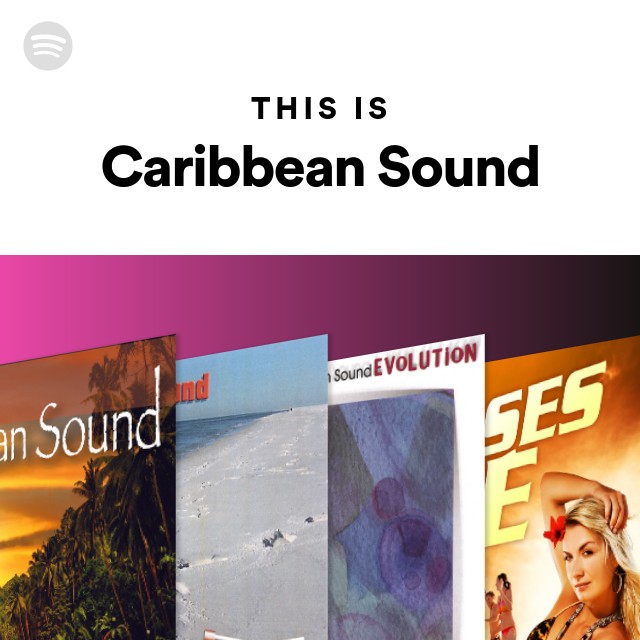 This Is Caribbean Sound - playlist by Spotify | Spotify