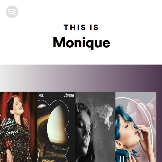 This Is Monique - playlist by Spotify | Spotify