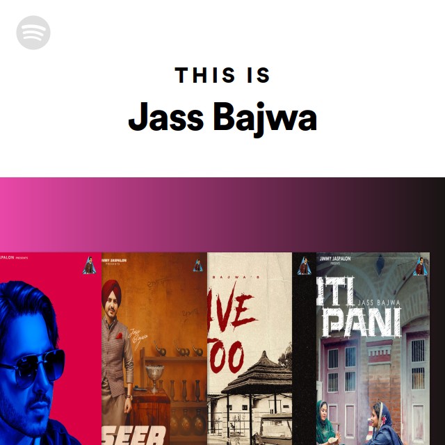 This Is Jass Bajwa - playlist by Spotify | Spotify